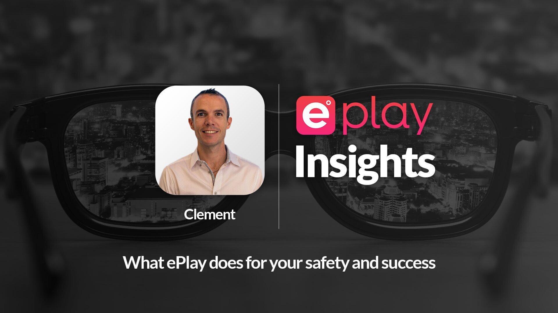 What ePlay does for your safety and success