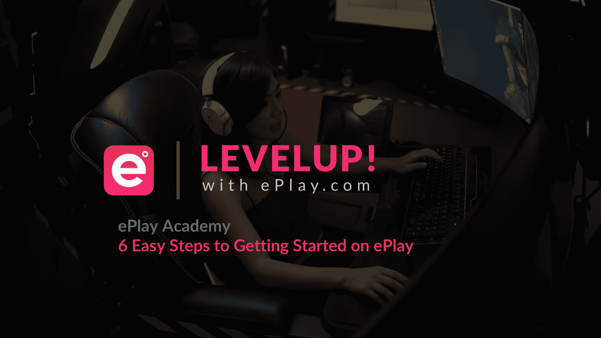 6 Easy Steps to Getting Started on ePlay