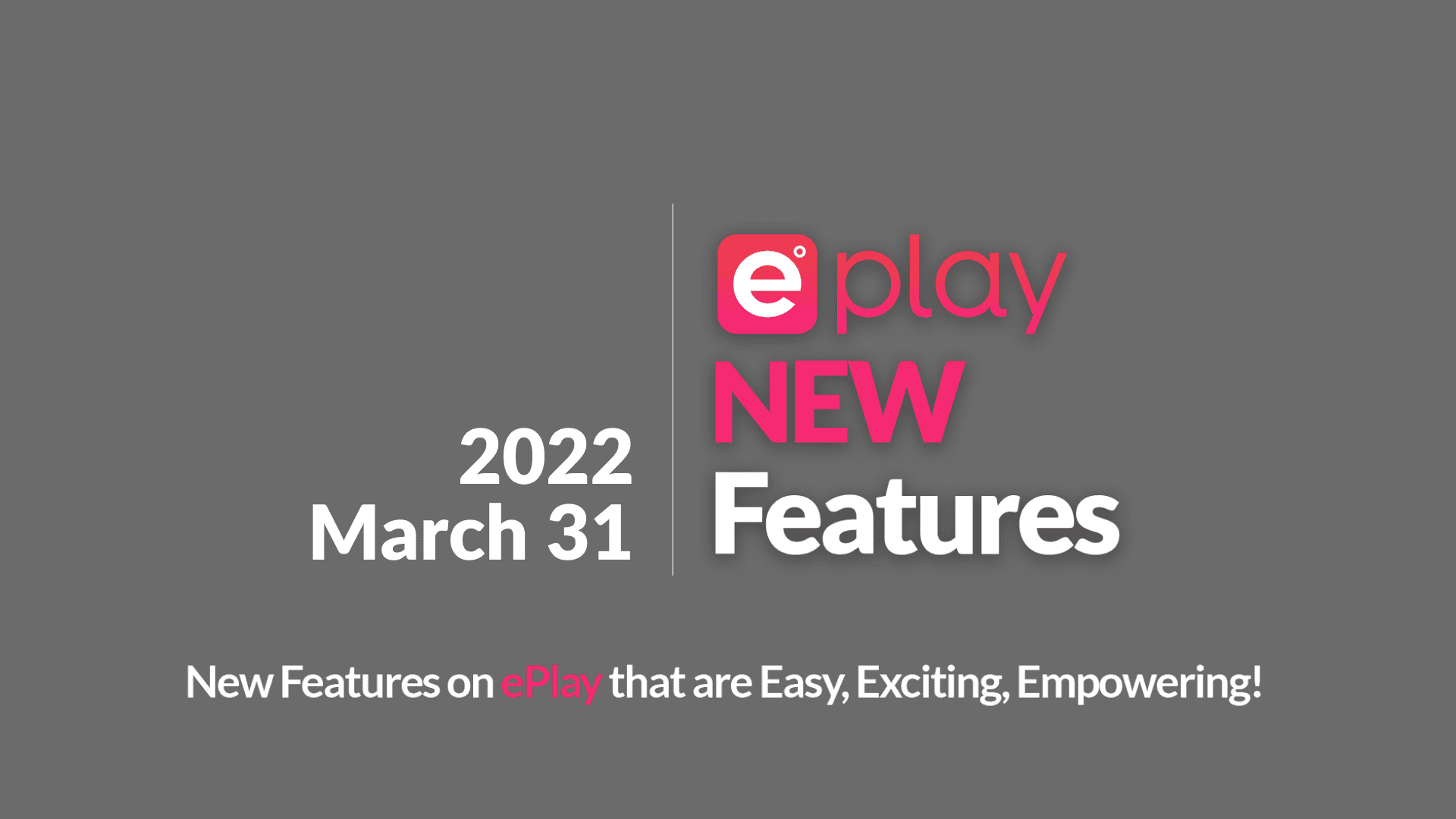 ePlay Updates & New Features
