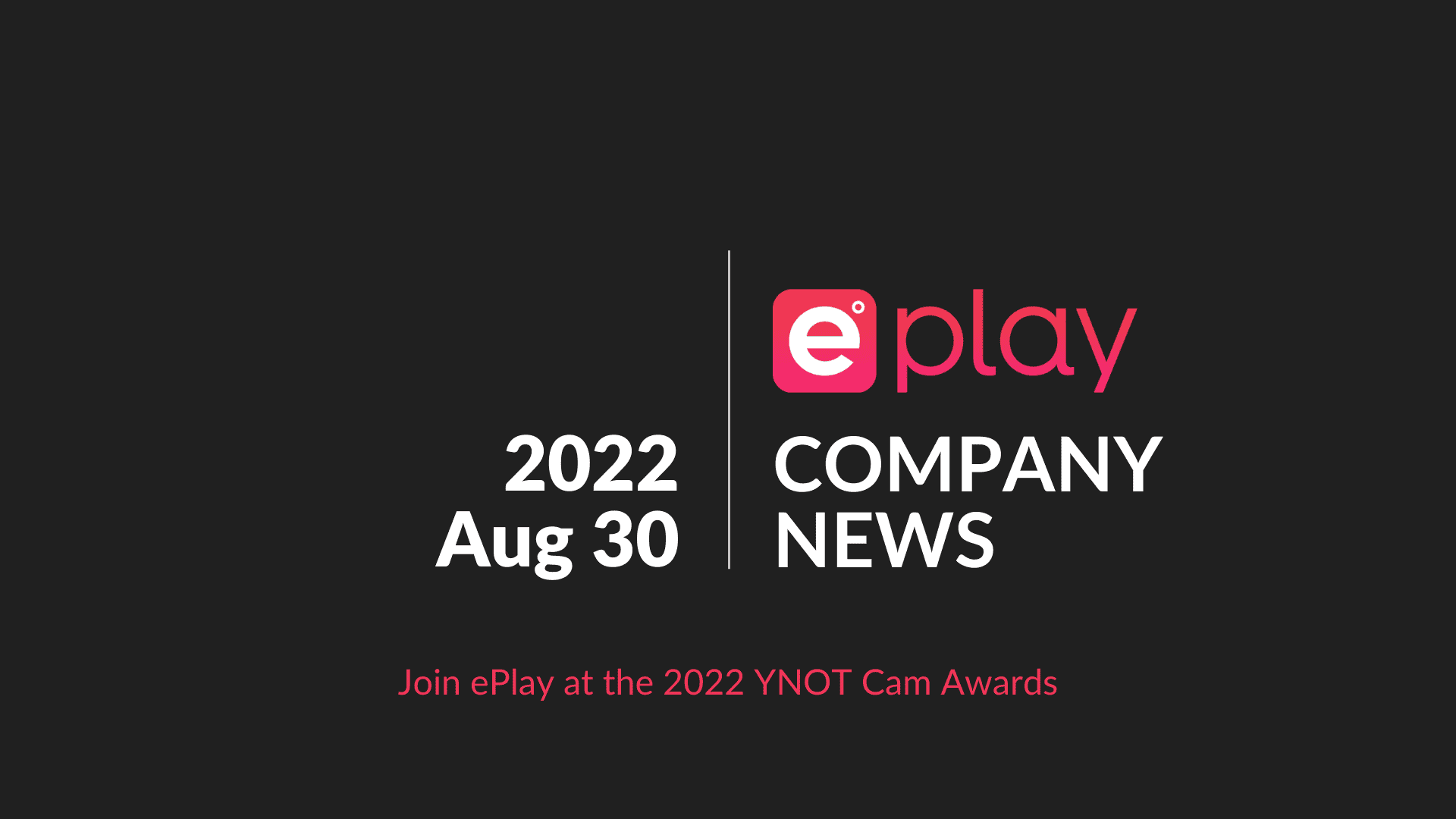 Join ePlay at the 2022 YNOT Cam Awards