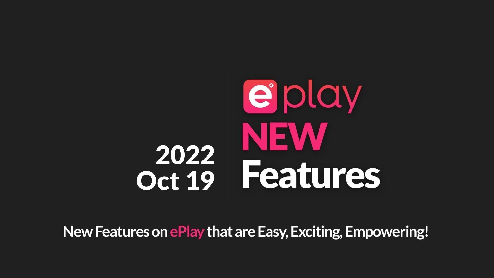 ePlay Updates & New Features